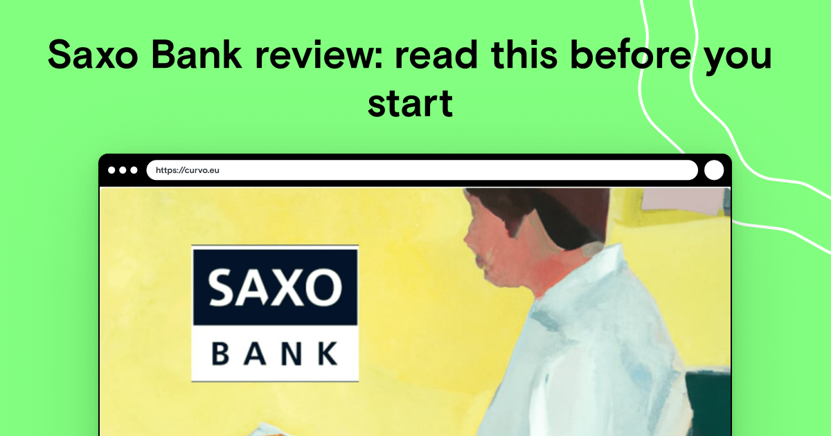 Saxo Bank review: read this before you start