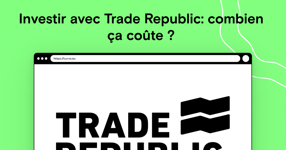 Investir avec Trade Republic: combien ça coûte