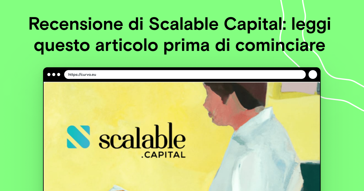 Recensione di Scalable Capital: leggi questo articolo prima di cominciare